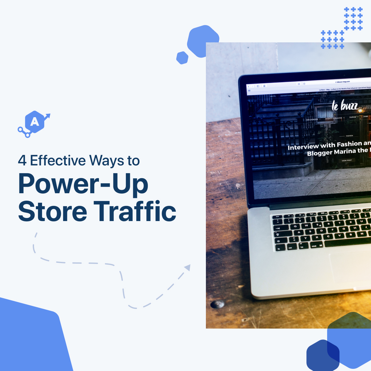 4 Effective Ways to Power-Up Traffic to Your Store - UI Avenue